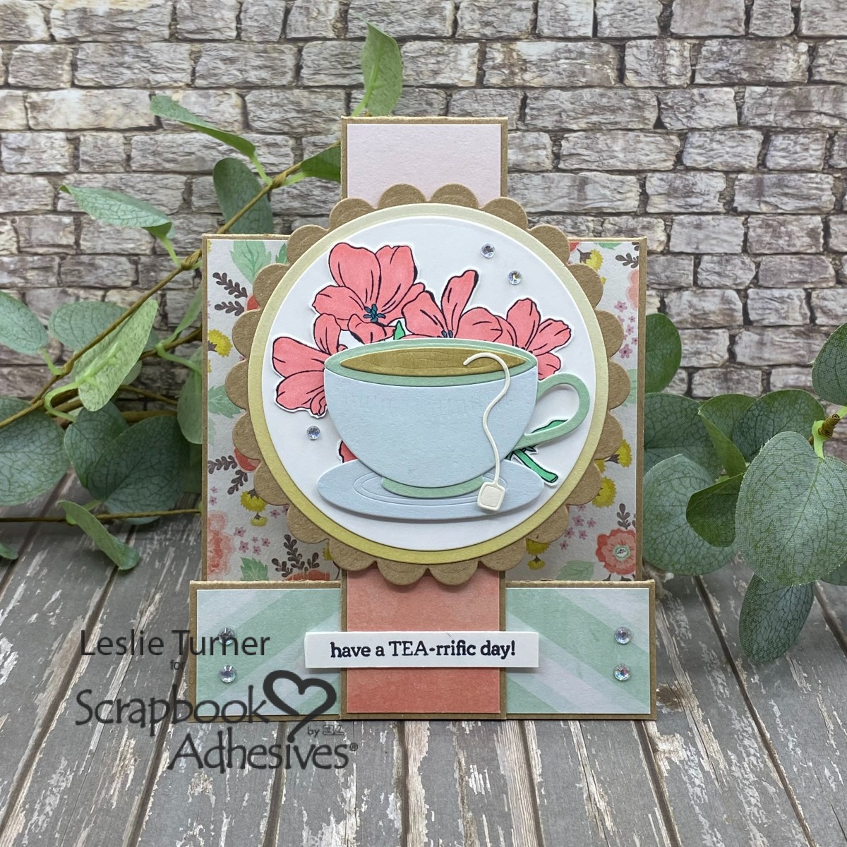 have a TEA-rrific day! – Love To Scrap 2